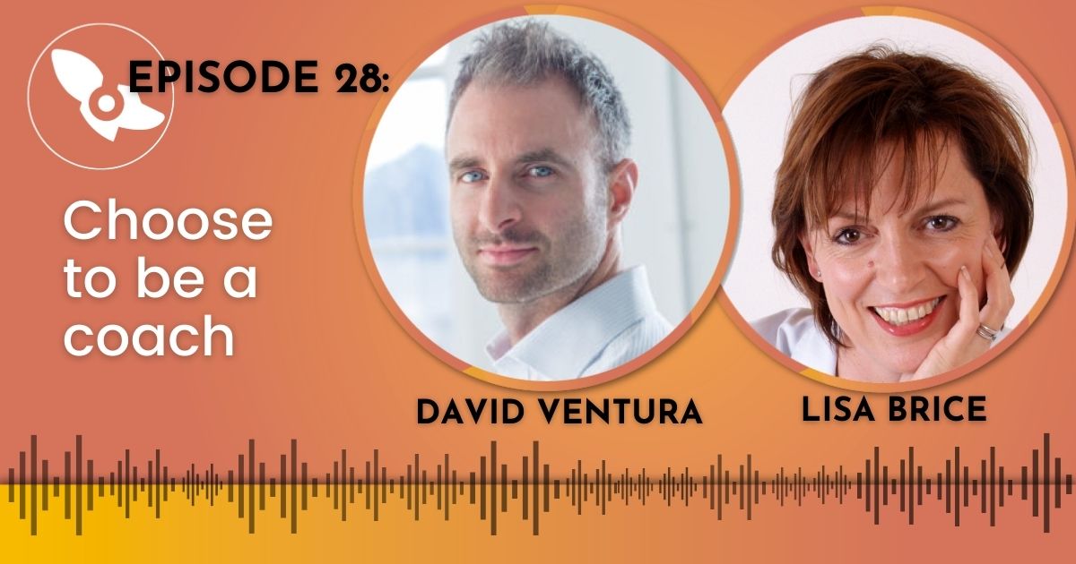 [PODCAST] Choose to be a coach, with Lisa Brice